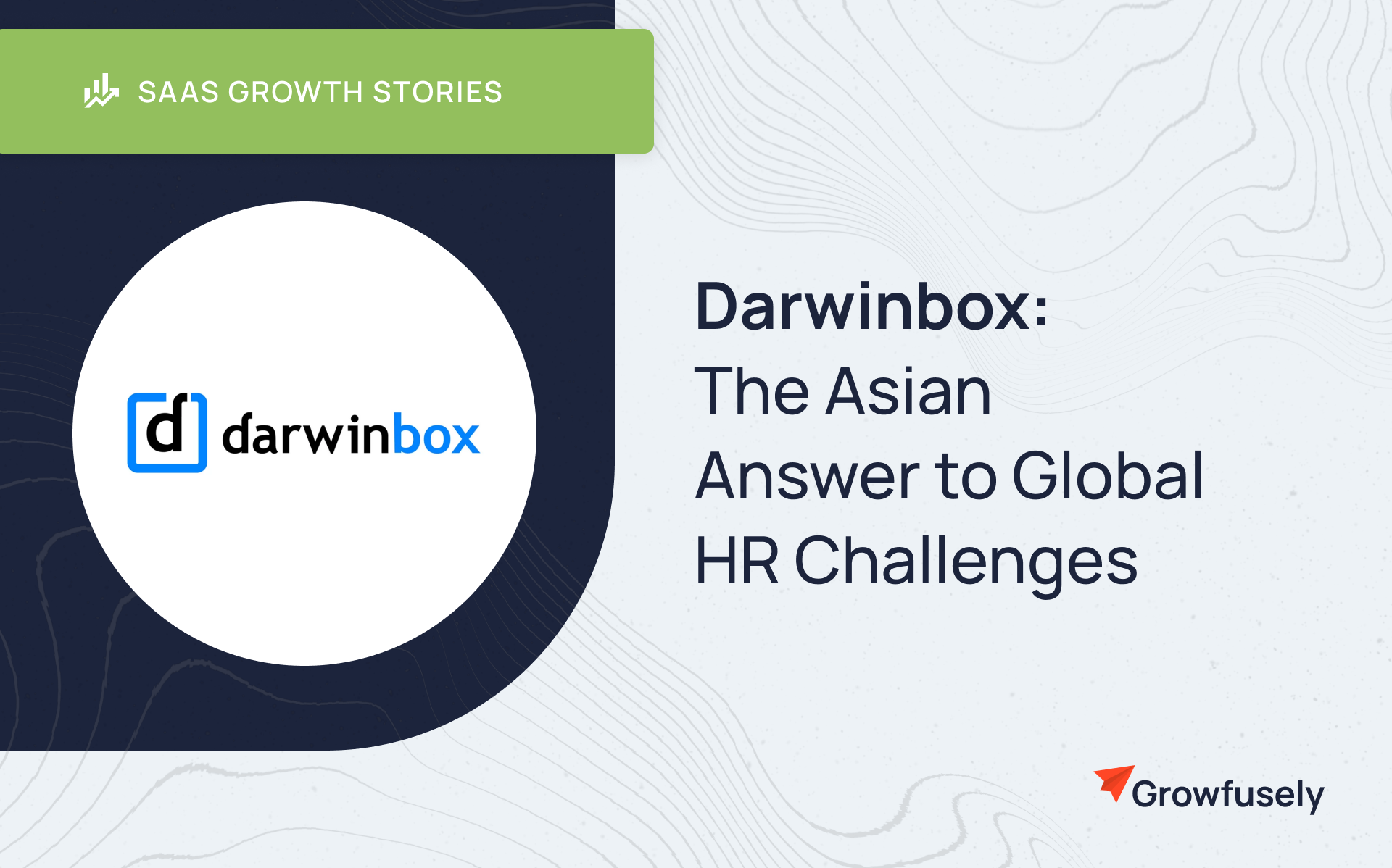 Darwinbox: The Asian Answer to Global HR Challenges - Growfusely